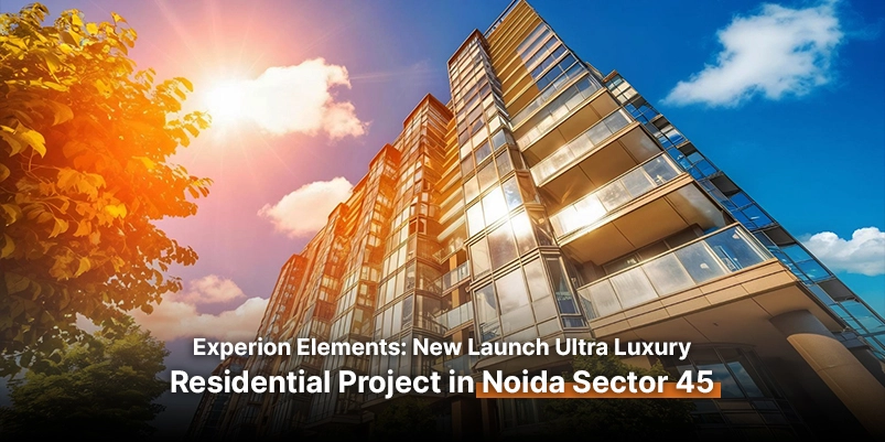 Experion Elements: New Launch Ultra Luxury Residential Project in Noida ...